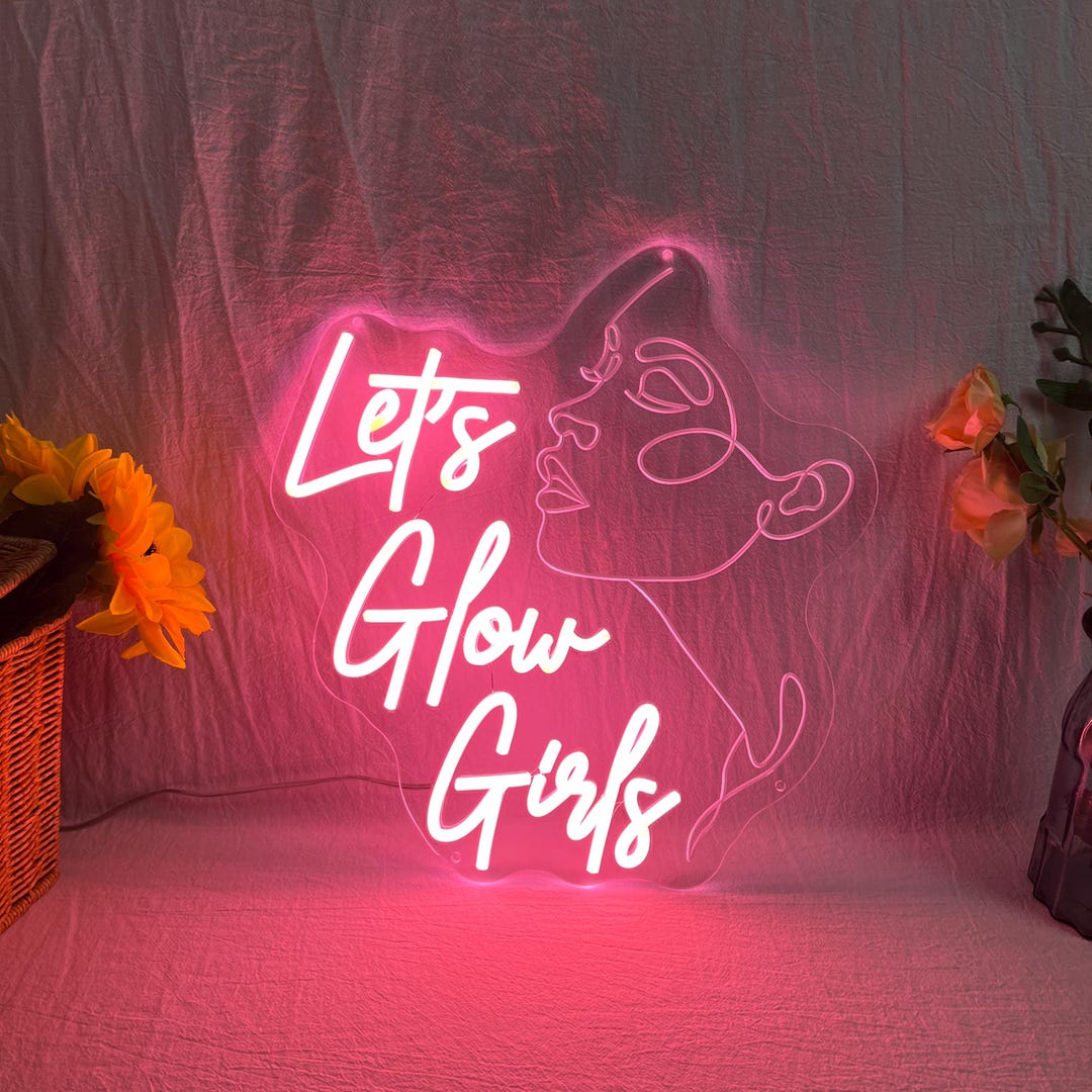 Let's Glow Girls Neon Sign, Custom Beauty Salon LED Light, Skincare ...