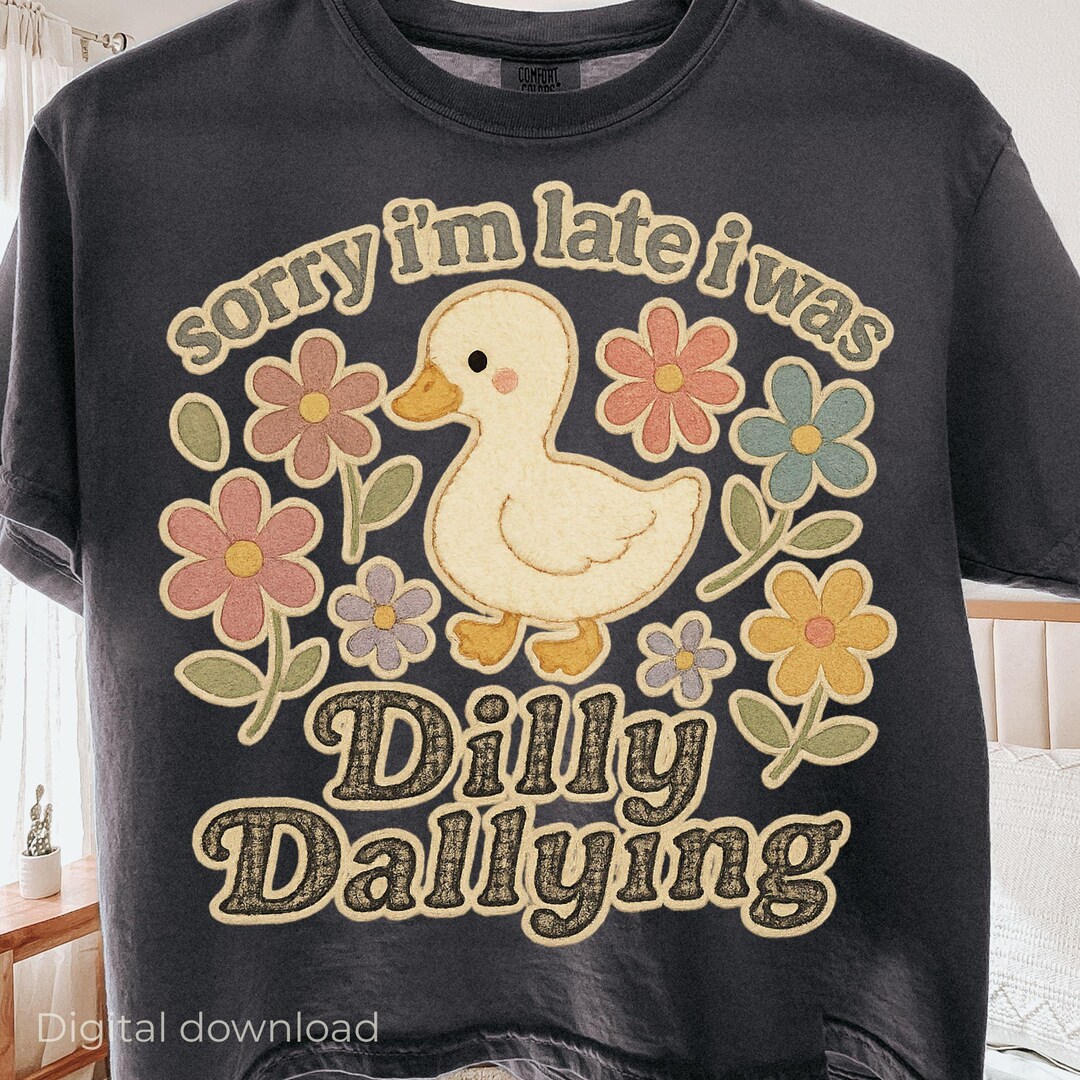 Dilly Dallying PNG Sublimation, Sorry I'm Late Cute Duck, Retro Pastel ...