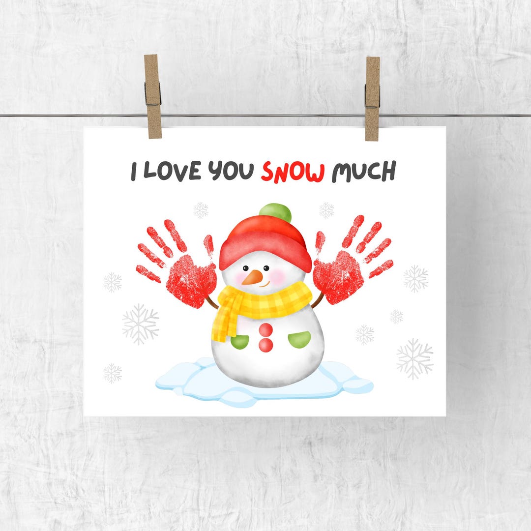 Snowman Handprint Art, I Love You Snow Much Christmas Handprint Craft ...