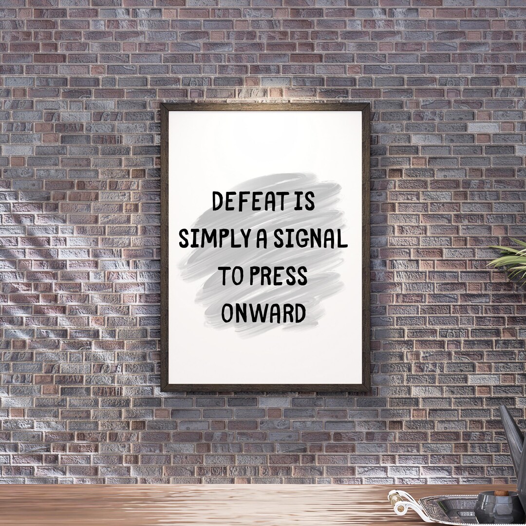 Decor Prints: Inspirational Quote & Positive Vibes - Defeat is Simply a ...