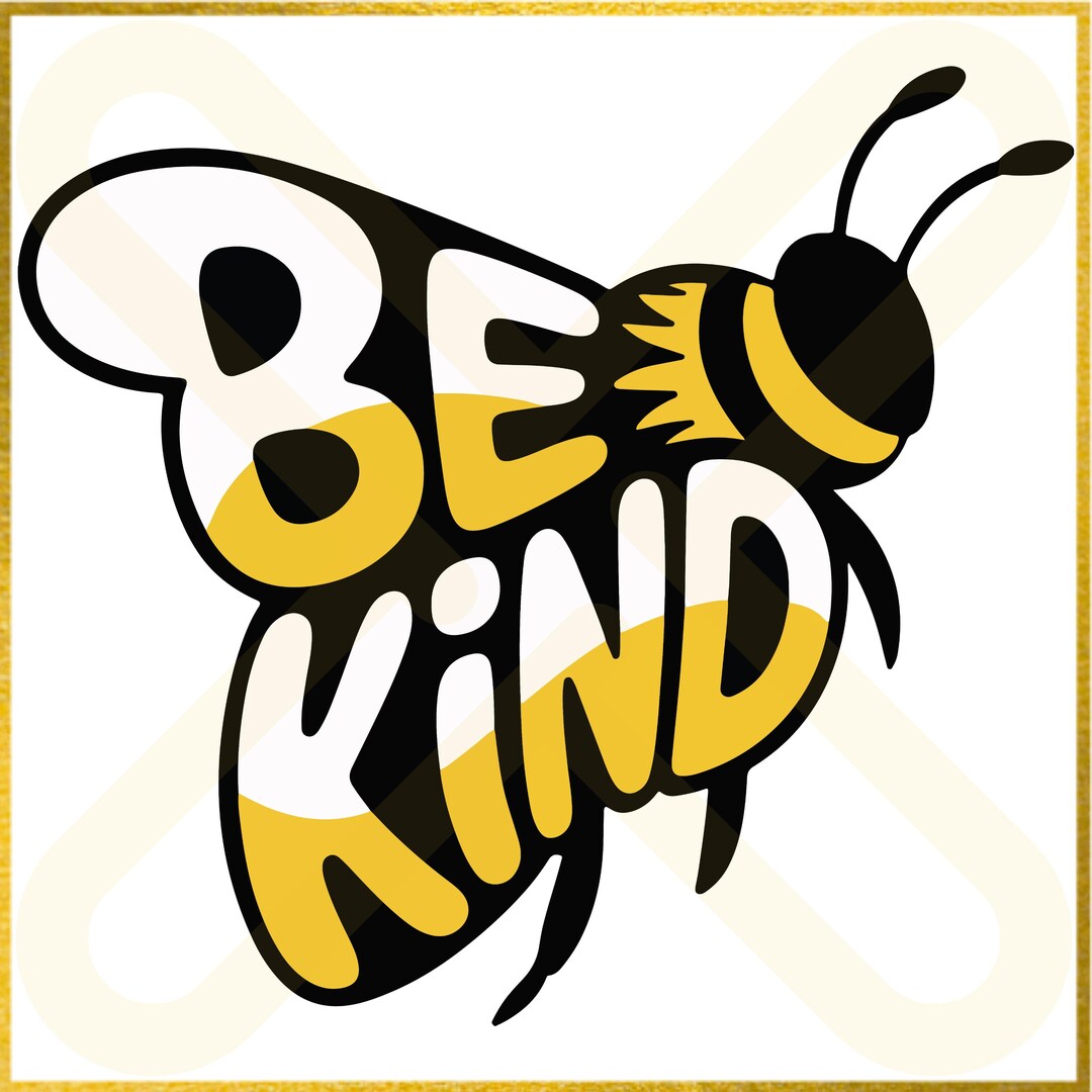 Be Kind Bee PNG: Inspirational Positive Message (digital Download) - Etsy