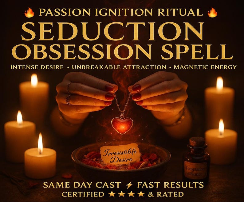 SEDUCTION OBSESSION SPELL, Attraction Spell, Passion Energy, Desire ...