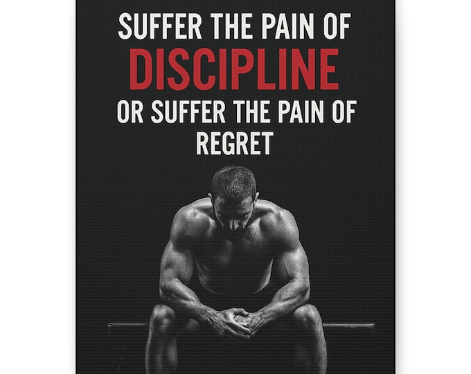 Pain of Discipline Vs Pain of Regret | Motivational Poster | Wall Decor ...