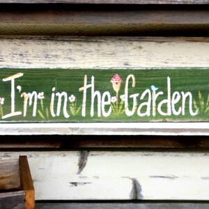 Garden Sign,i'm in the Garden,custom Garden Sign,personalize Sign for ...