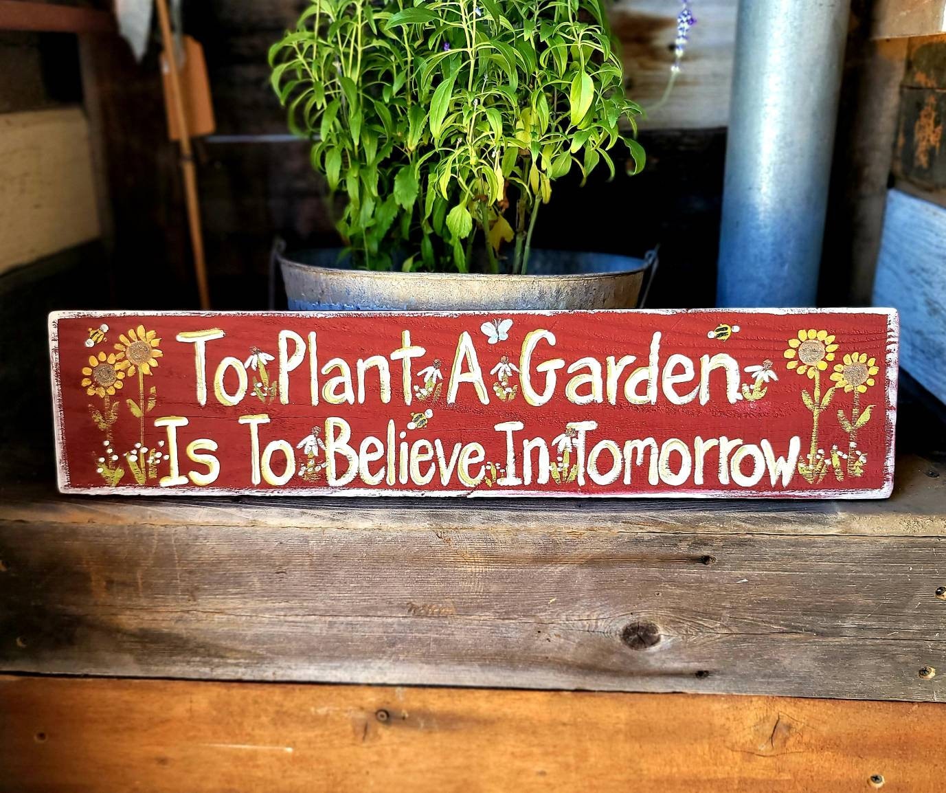 Garden gift,Birthday gift,To plant a garden is to believe in tomorrow ...