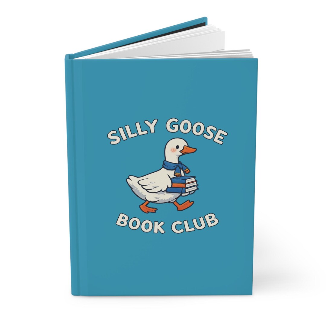 Silly Goose Book Club Notebook, Cute Goose Journal, Book Lover Hardcover Notebook, Cozy Reading ...