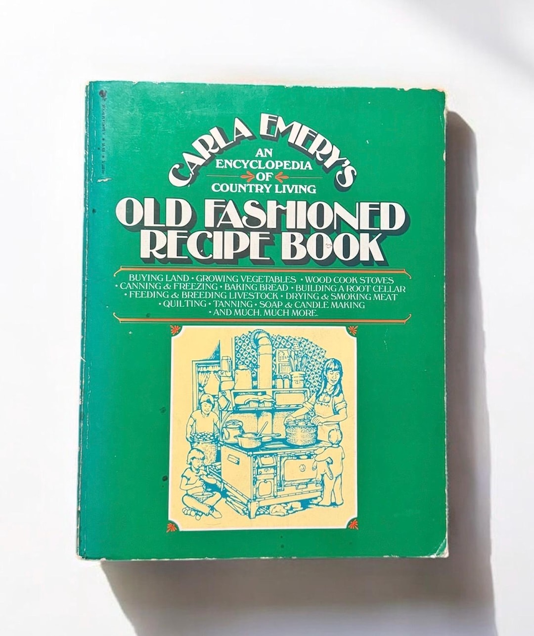 Carla Emory’s Old Fashioned Recipe Book Paperback an Encyclopedia of ...
