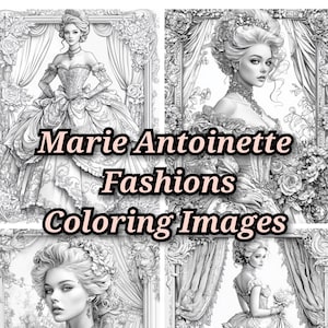 Marie Antoinette Fashions Coloring Printable Images for Adults Teens ...