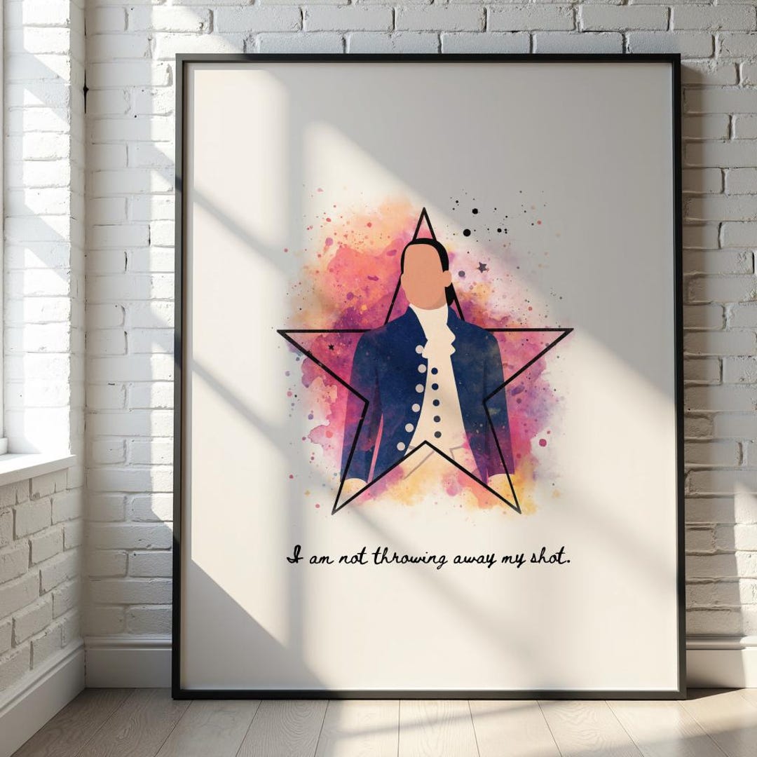 Hamilton “my Shot” Printable Poster | Broadway Musical Wall Art ...