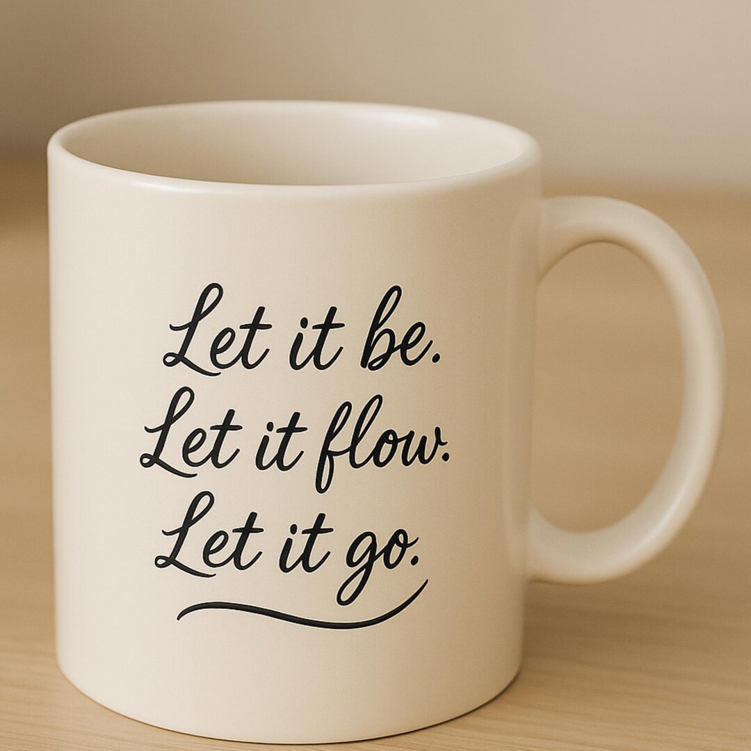 Let It Be. Let It Flow. Let It Go - Etsy