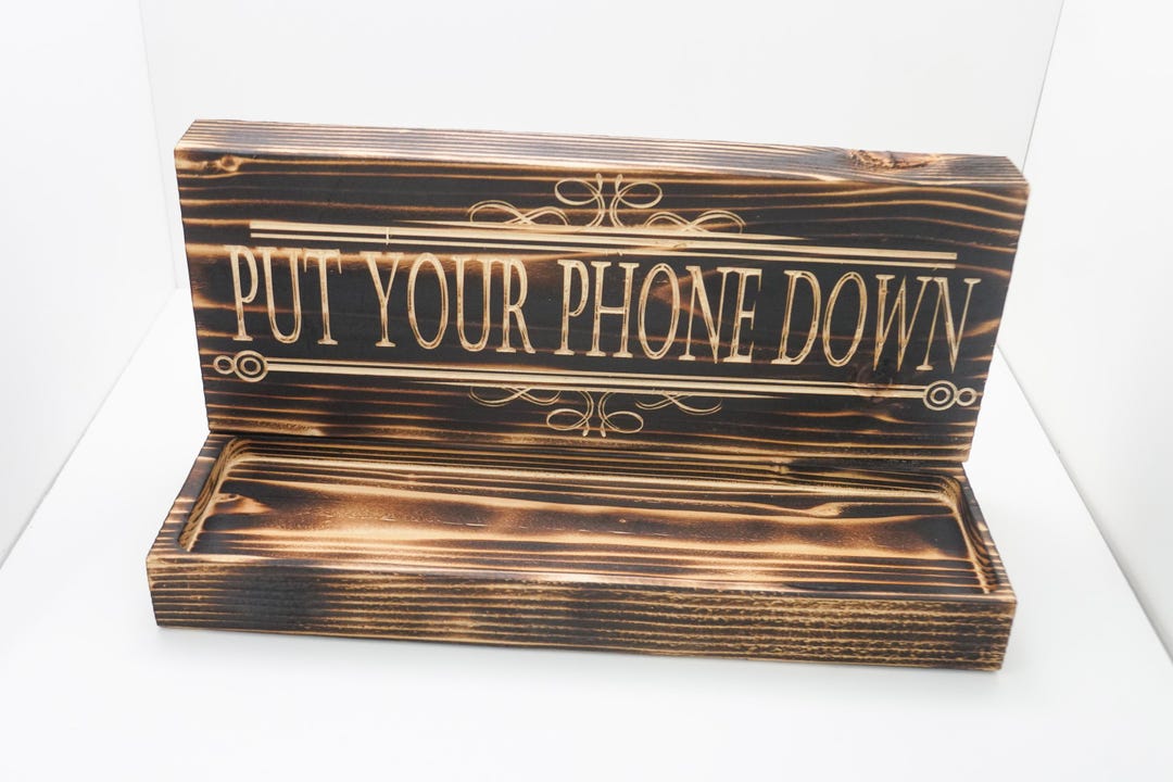 Put Your Phone Down Sign W/ Unattached Base - Etsy