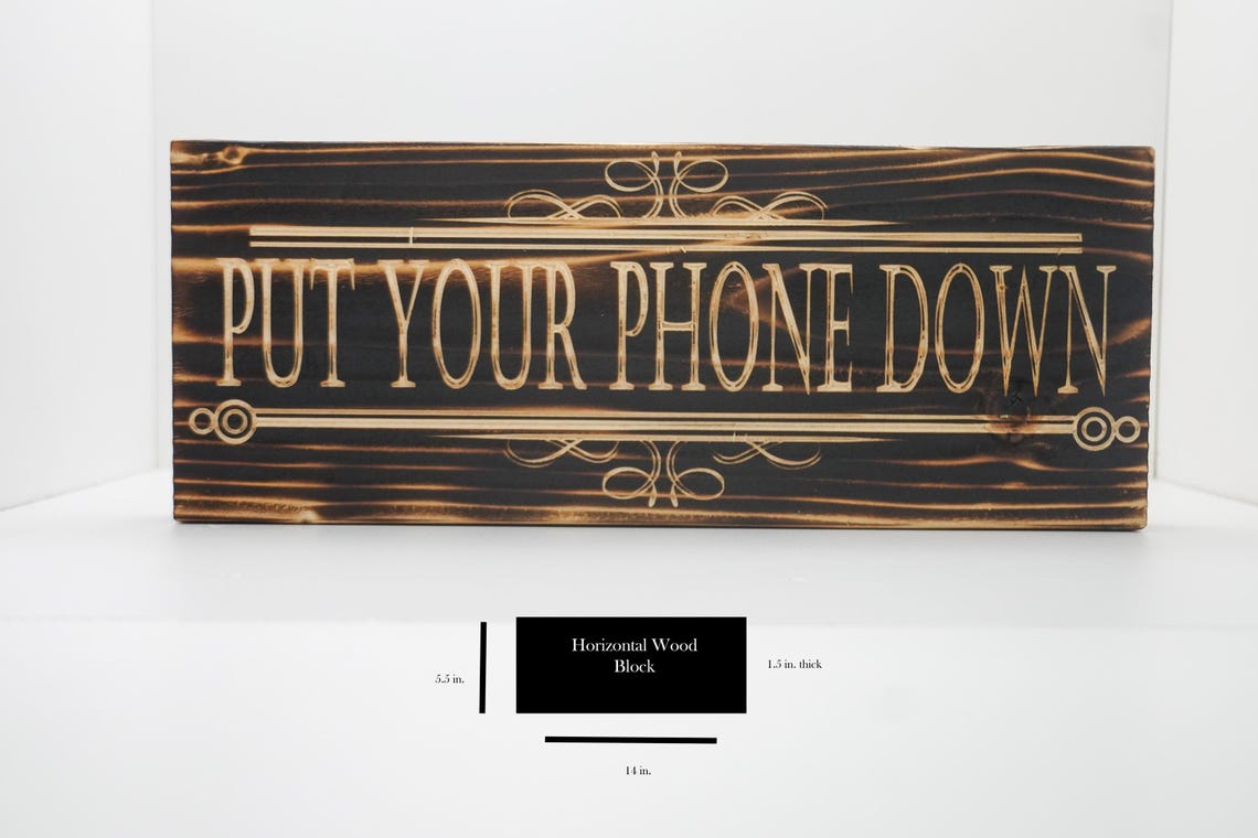 Put Your Phone Down Sign W/ Unattached Base - Etsy