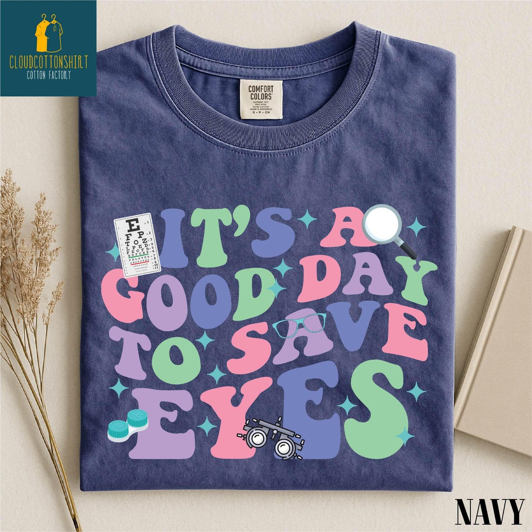 Optometrist Shirt, It's A Good Day to Save Eyes Sweatshirt, Optometry ...