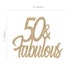 Fifty & Fabulous Cake Topper Sign Set, 50th Birthday Party Decorations ...