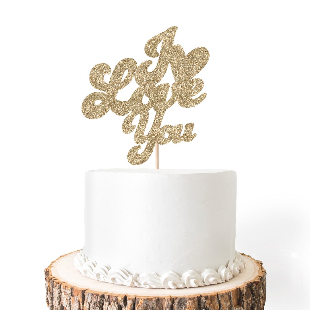 I Love You Cake Topper / Centerpiece Stick / Valentine's Day / Glitter ...