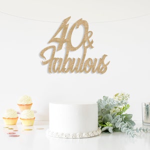 Glitter Fabulous & 40 Sign / Backdrop Decorations / Cake Topper / 40th ...