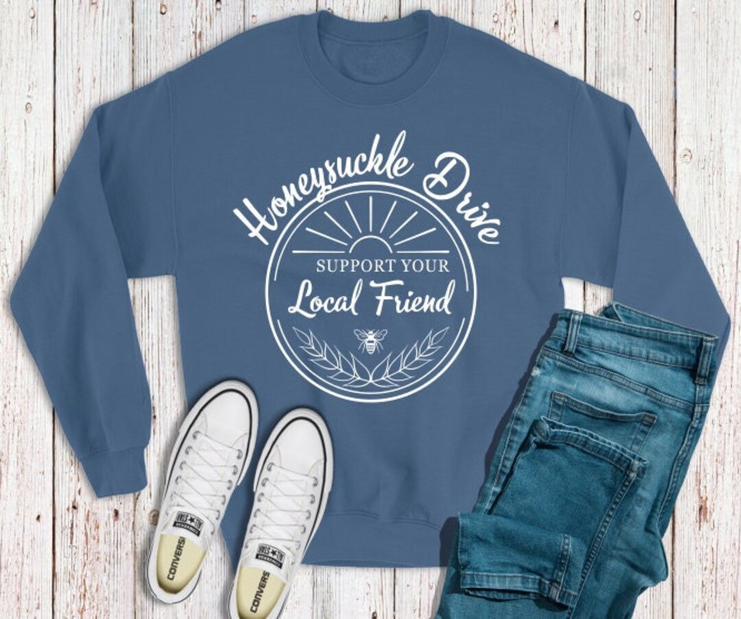 Honeysuckle Support Your Local Friend Sweatshirt Gildan - Etsy
