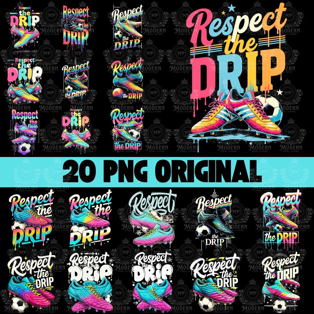 20 Respect the Drip Digital Image, Soccer Shoes Art, Colorful Sports ...