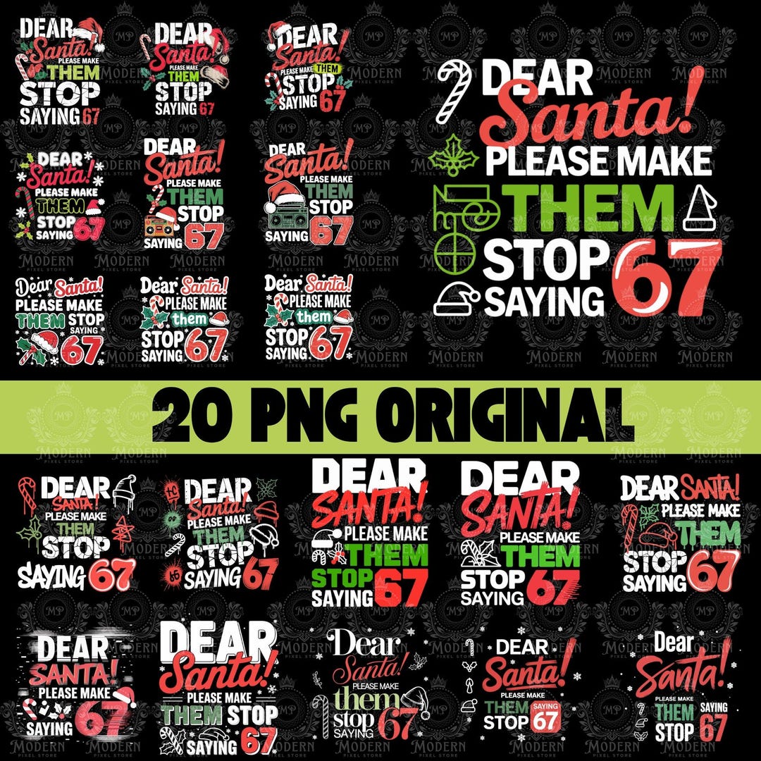 20 Dear Santa, Please Make Them Stop Saying 67 Svg, Merry and Bright ...