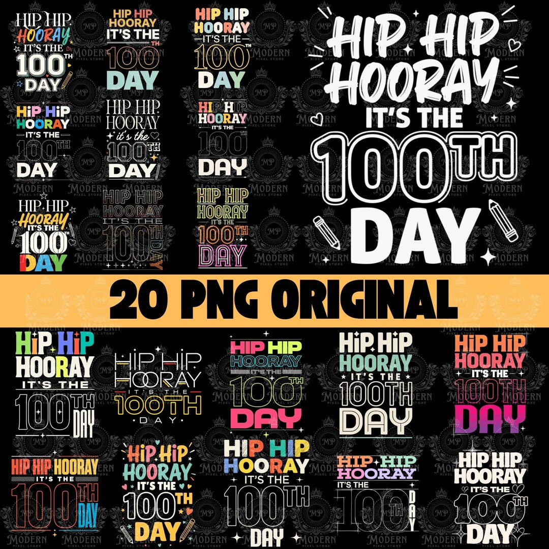 Hip Hip Hooray 100 Days Quote PNG, 100th Day of School PNG SVG, Funny ...