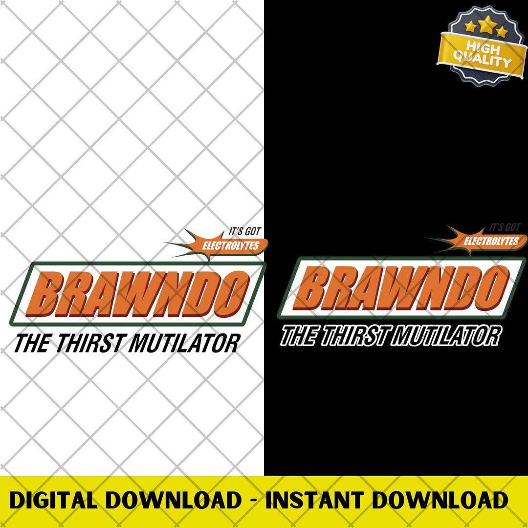 Brawndo the Mutilator Idiocracy PNG & SVG Digital Download - It's Got ...