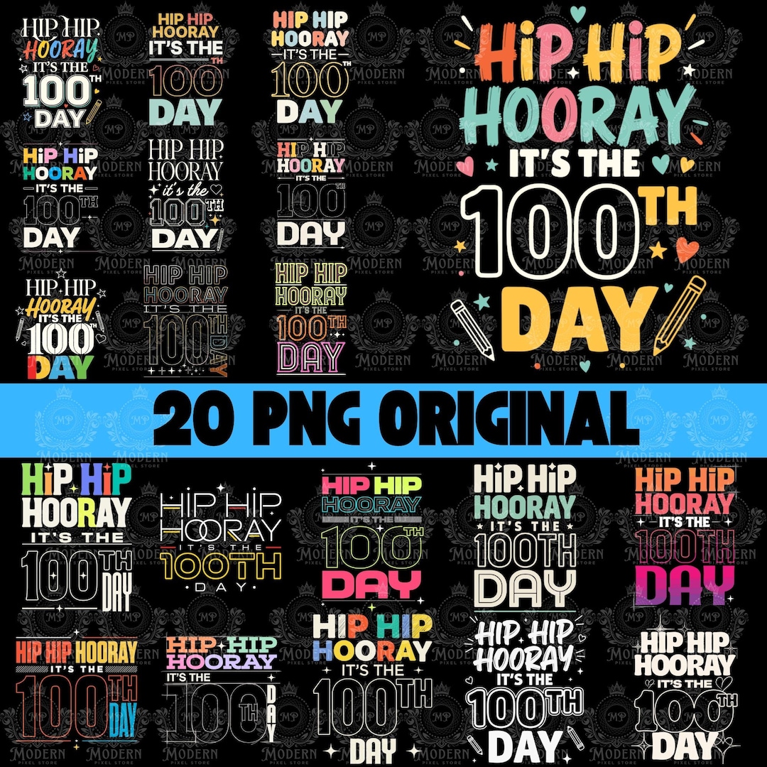 100th Day of School PNG SVG, Hip Hip Hooray 100 Days Quote PNG, Funny ...