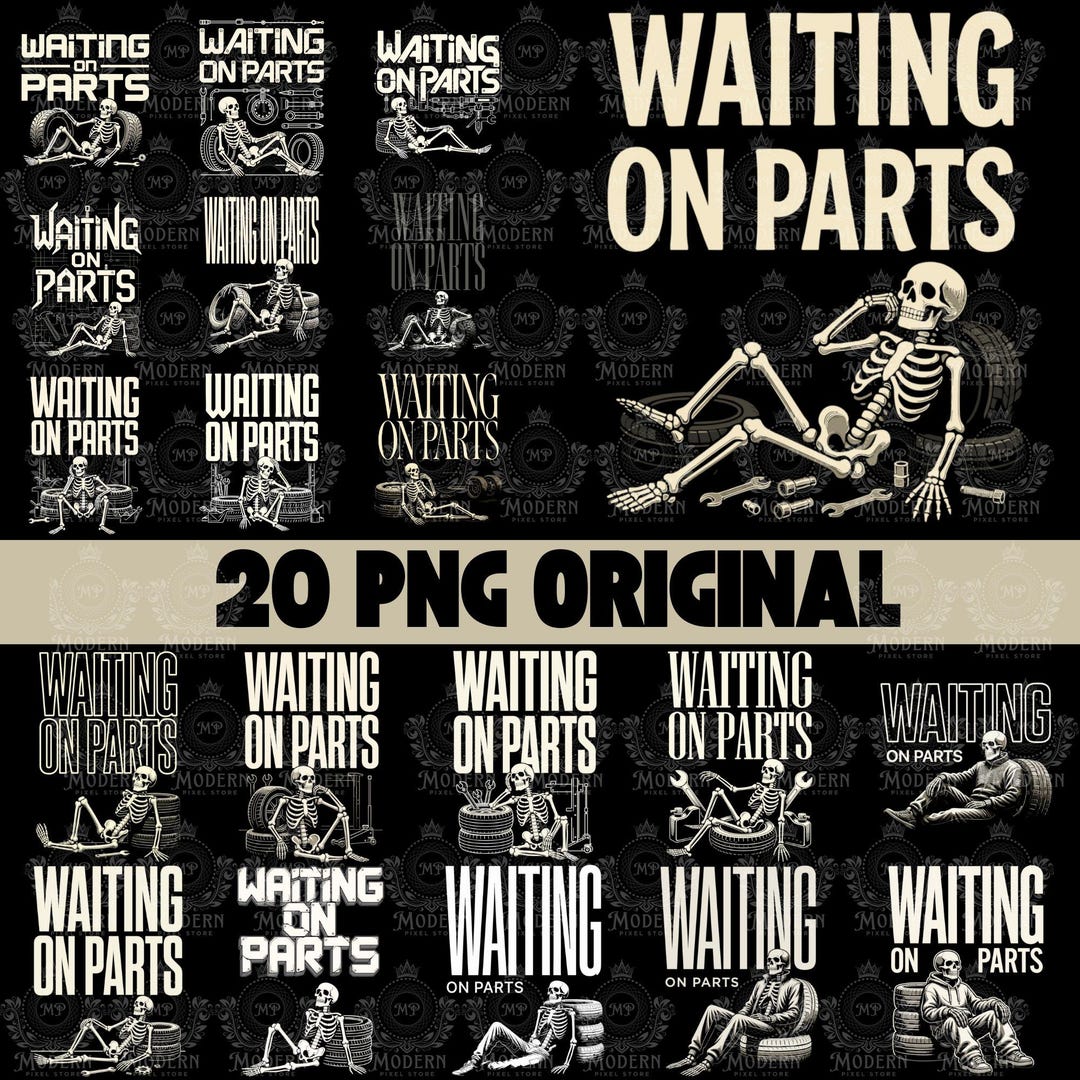 Waiting on Parts Skeleton Digital, Mechanic Humor, Car Enthusiast Gift ...