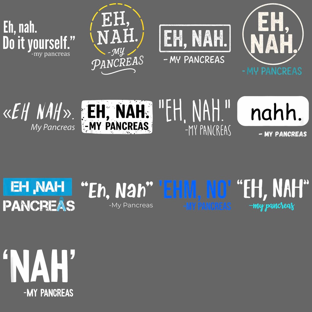 Eh Nah My Pancreas PNG - Funny Diabetes Awareness Humor Clipart - Etsy