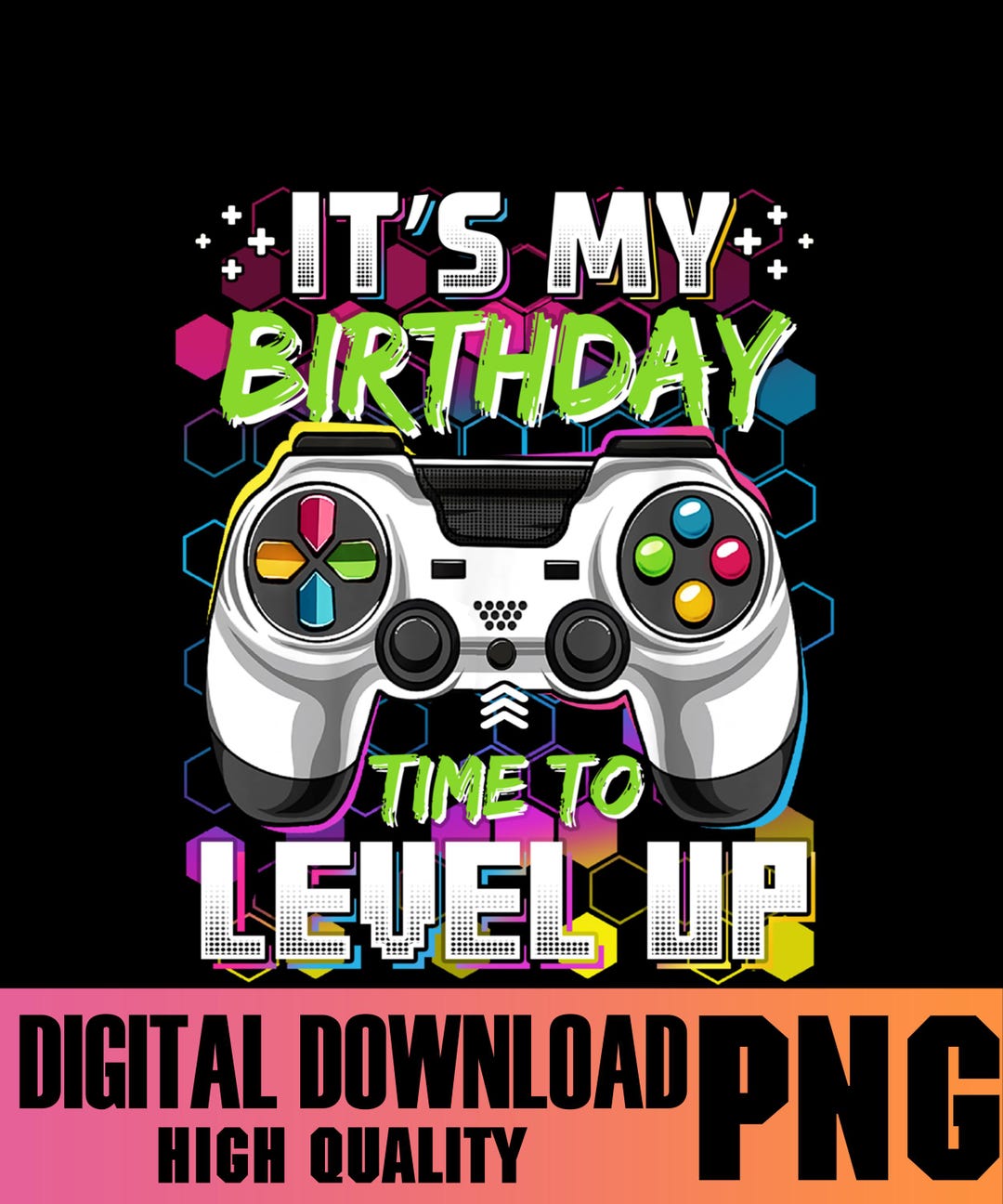 Birthday Boy Time to Level up PNG, Video Game Birthday Gamer Boys Png ...