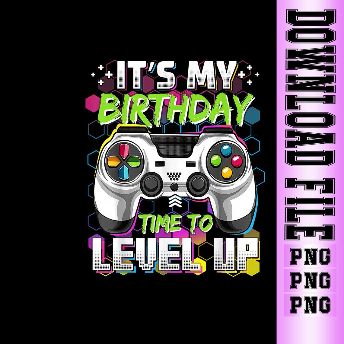 It’s My Birthday Boy Time to Level up PNG, Video Game Party Design ...