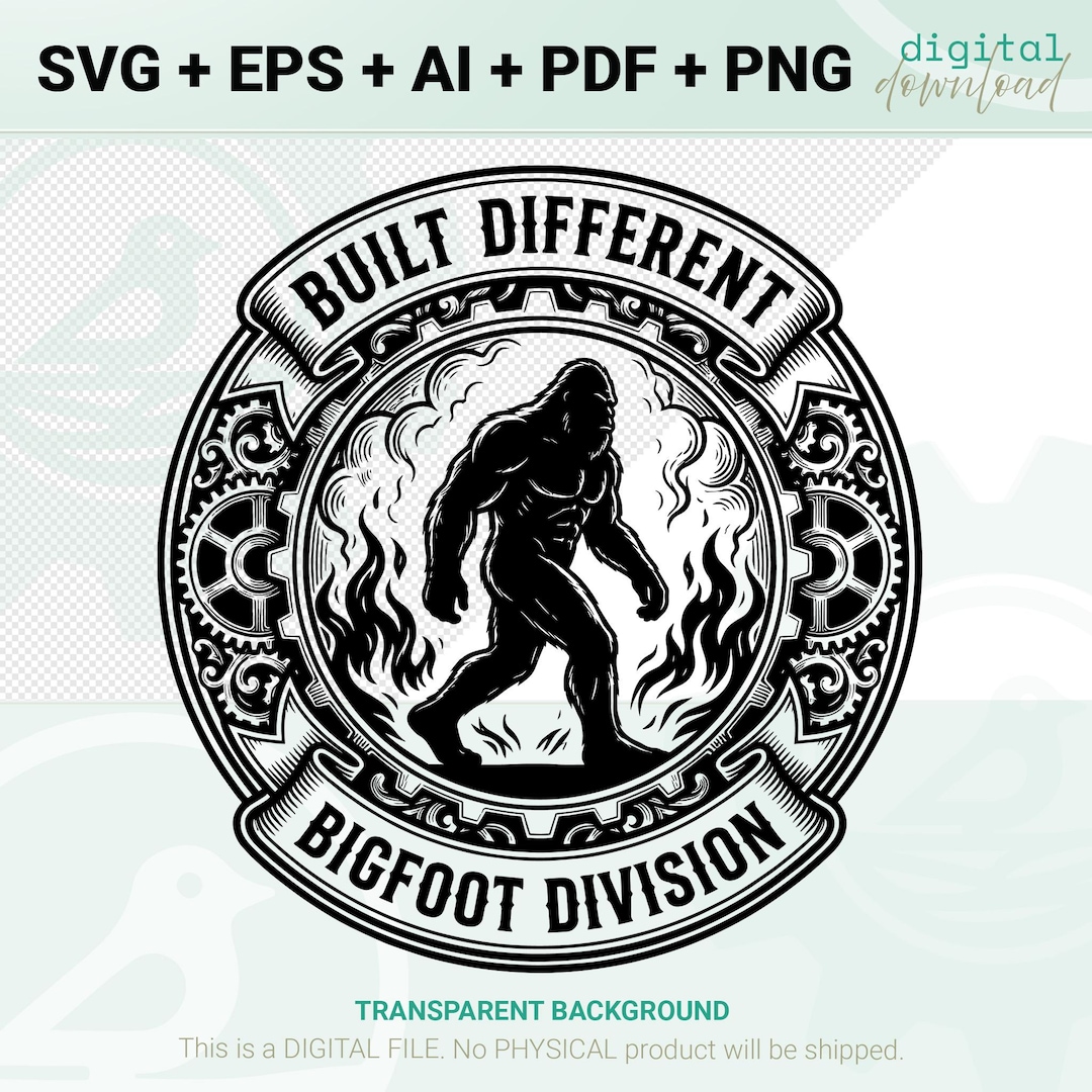 Bigfoot SVG – Built Different Badge – Engraved Cryptid Emblem for Laser ...