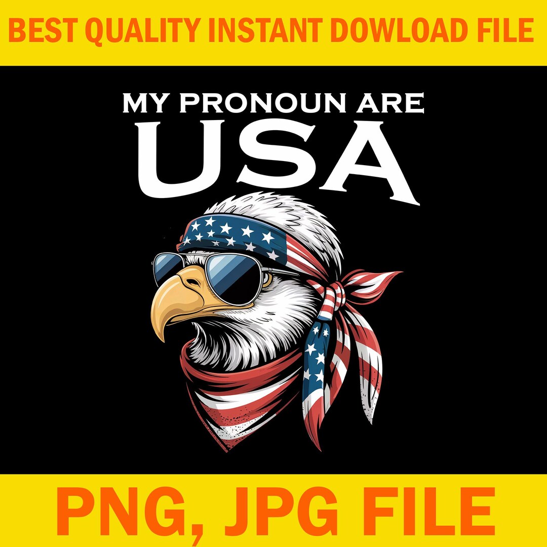 My Pronoun Are USA Bald Eagle Png, 4th of July USA Flag Patriotic Png ...