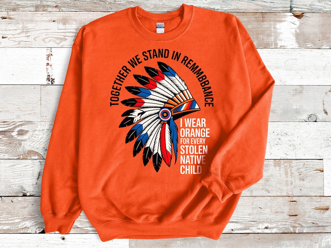 Orange Shirt Day Indigenous Awareness Shirt – I Wear Orange for Every ...