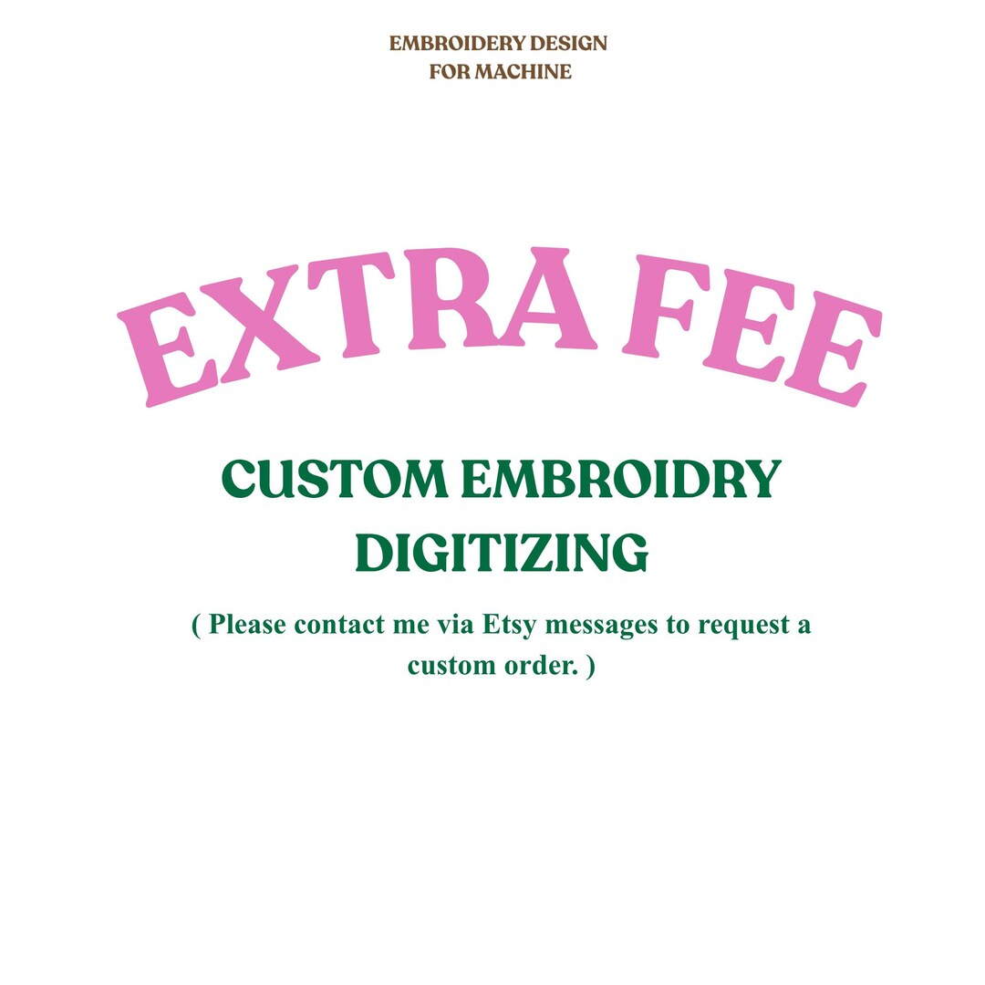 EXTRA FEE - Custom Embroidery Digitizing - Etsy