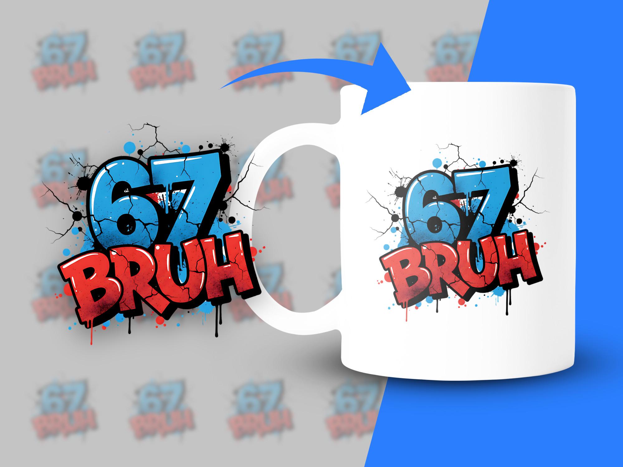 67 Bruh Graffiti PNG, Funny Meme Digital Download, Sarcastic Gift ...