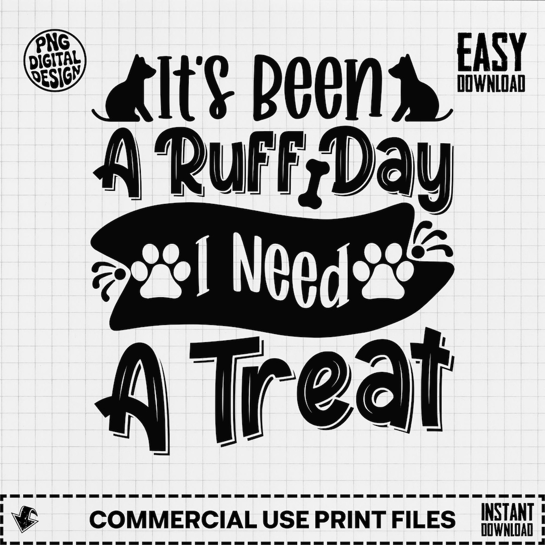 Ruff Day Dog Treat PNG, Funny Quote Design (digital File) - Etsy