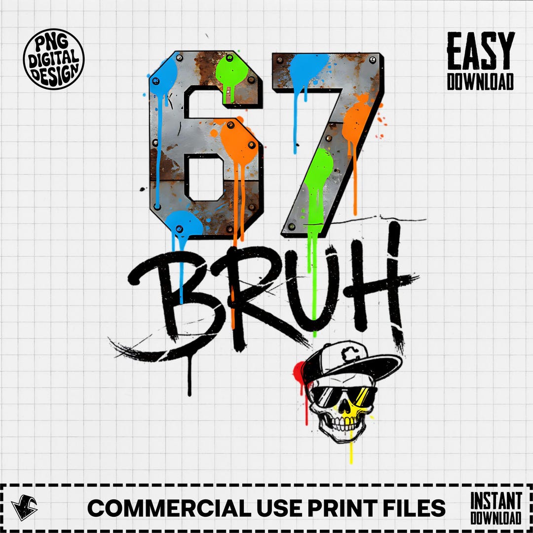 Digital 67 Bruh Skull PNG, Graffiti Numbers Image, Cool Skull Art Print ...