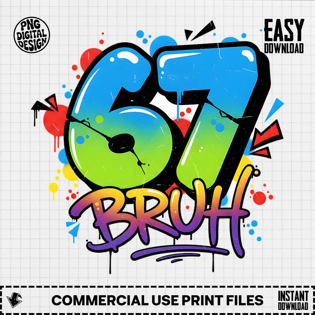 67 Bruh Digital PNG, Graffiti Design File, Urban Art Download ...