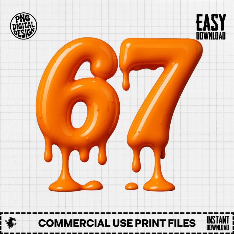 Number 67 PNG Digital File, Dripping Paint Graphic, Orange Sixty Seven ...