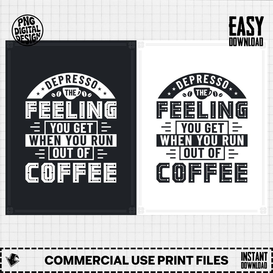 Funny Depresso Coffee Feeling PNG, Printable Wall Art (digital Download ...