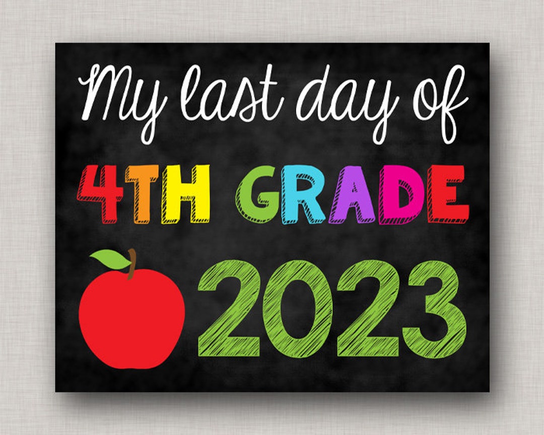 Last Day of Fourth Grade Sign,last Day of 4th Grade Sign,last Day of ...