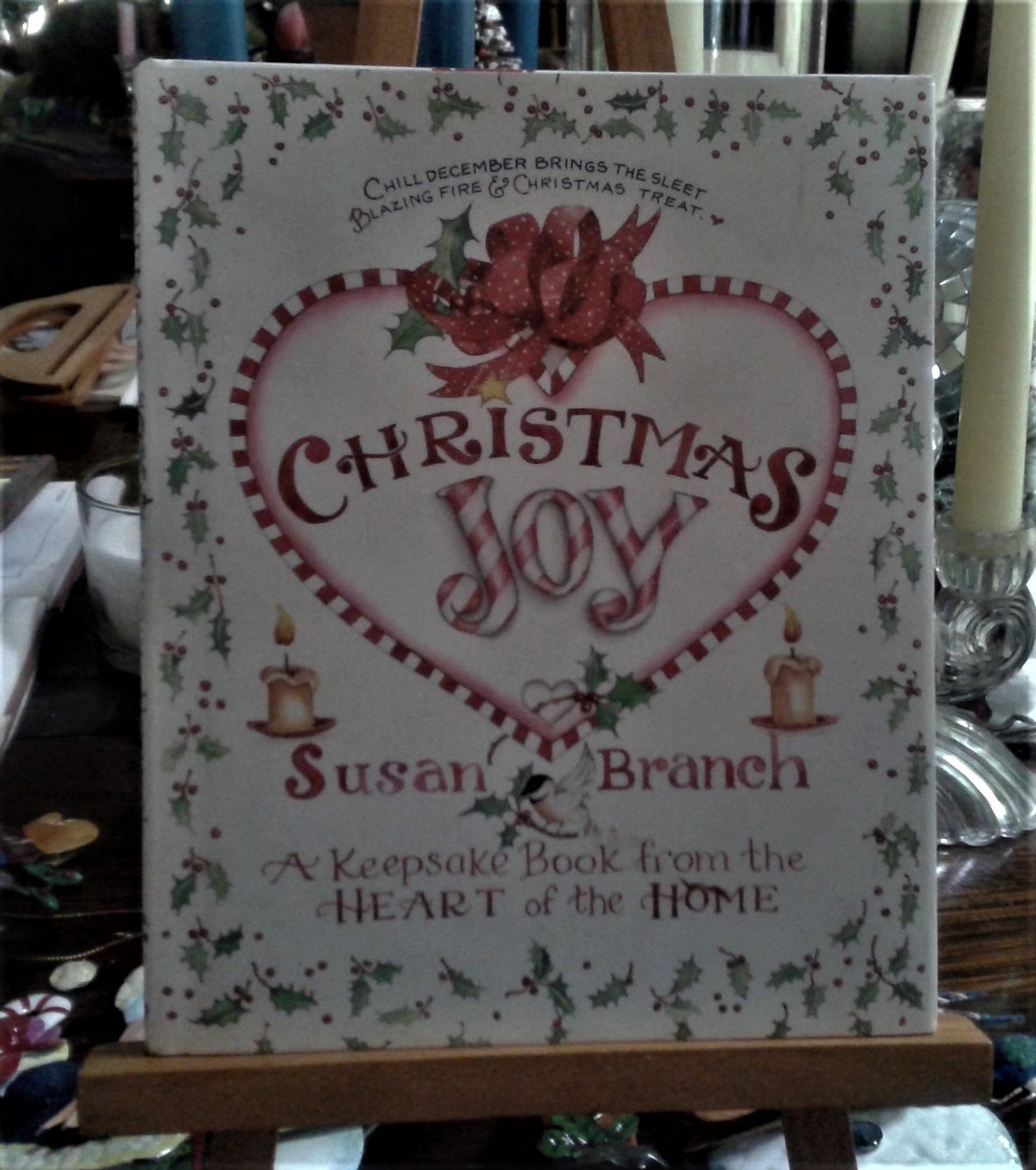 Christmas Joy, a Keepsake Book From the Heart of the Home, Susan Branch ...
