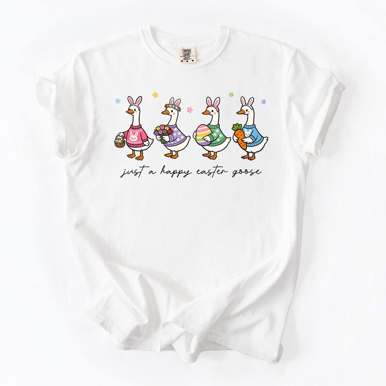 Comfort Colors® | Just a Happy Easter Goose Shirt, Funny Easter Egg ...