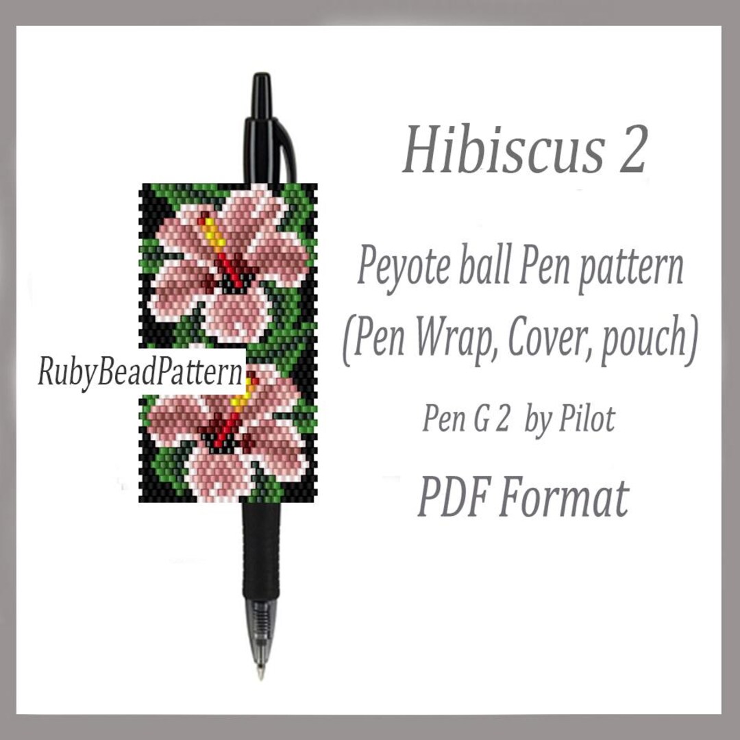 Hibiscus Bead Pen Wraps Pilot G2, Hibiscus Bead Patterns Cover Pen ...