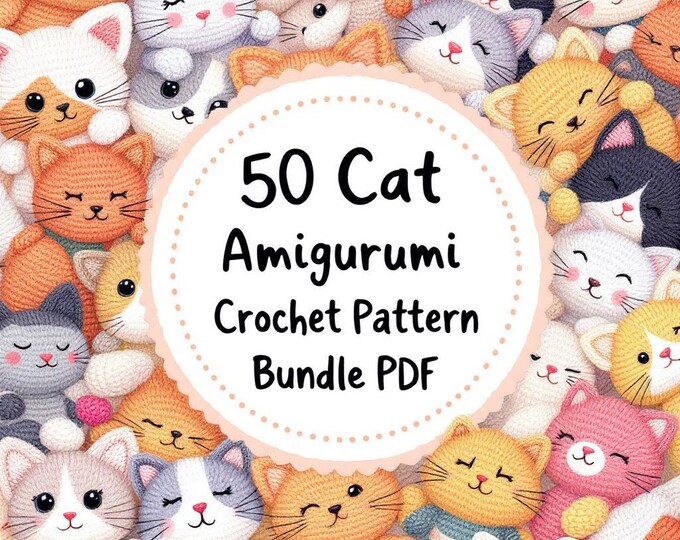 50 Cute Cat Amigurumi Crochet Pattern Bundle PDF | Easy DIY Toy ...