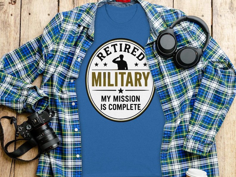 Retired Military Shirt, My Mission Complete Veteran Apparel, Patriotic ...
