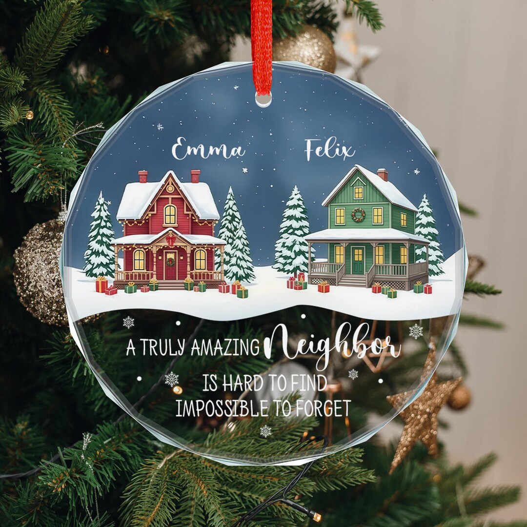 A Truly Amazing Neighbor Ornament, Personalized Glass Ornament 2025 ...