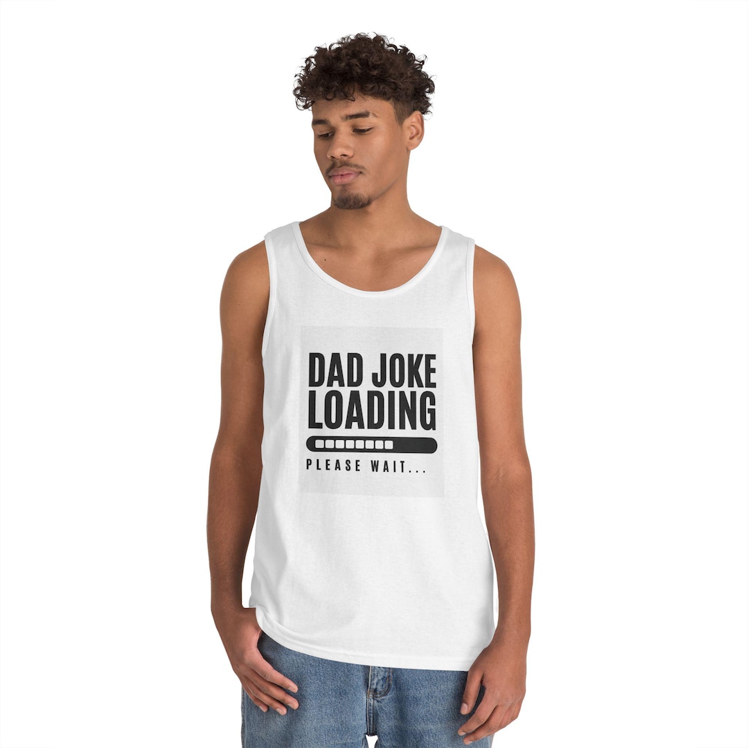 Dad Joke Loading Tank Top | Funny Sarcastic Humor - Etsy