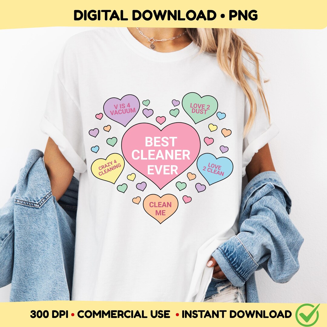 Valentine Cleaning PNG: Best Cleaner Ever Png Funny House Cleaner ...