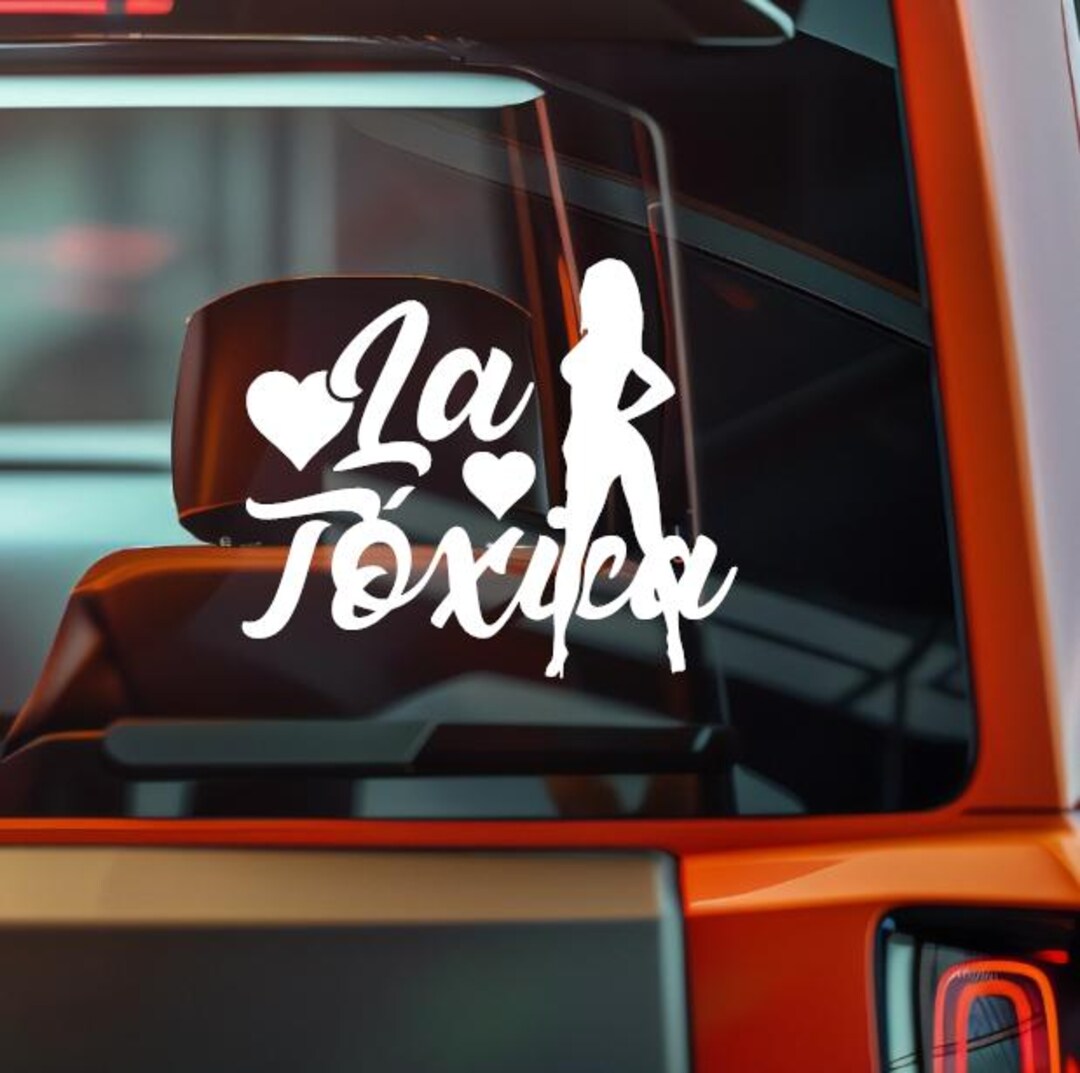 La Tóxica Sticker | Funny Latina Decal for Car or Truck | Waterproof ...